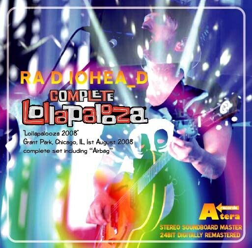 RADIOHEAD COMPLETE LOLLAPALOOZA 2008 2CD A-TERA RECORDS-031 THE BENDS ...